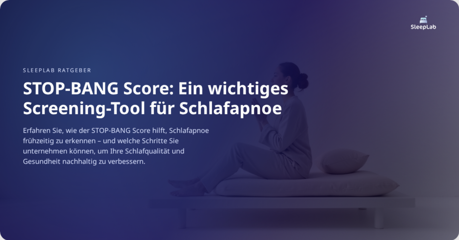 STOP-BANG Score: Ein wichtiges Screening-Tool für Schlafapnoe - SleepLab